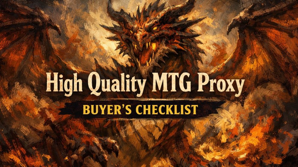 What Makes a High Quality MTG Proxy? A Buyer’s Checklist - Proxy King